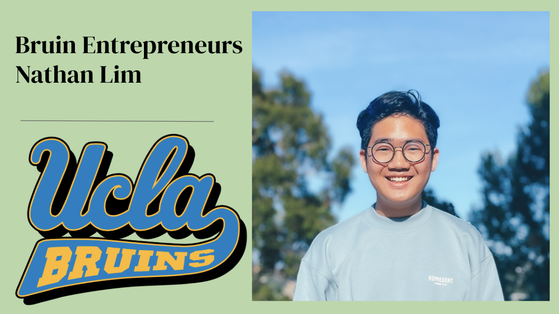 Bruin Entrepreneurs with Nathan Lim